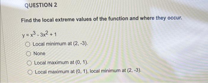 Solved Find the local extreme values of the function and | Chegg.com