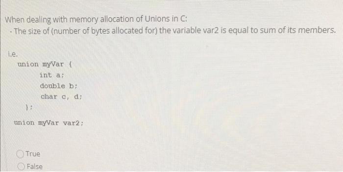 Solved When dealing with memory allocation of Unions in C: - | Chegg.com