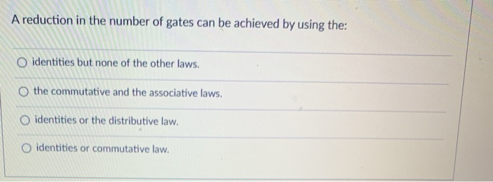 Solved A reduction in the number of gates can be achieved by | Chegg.com