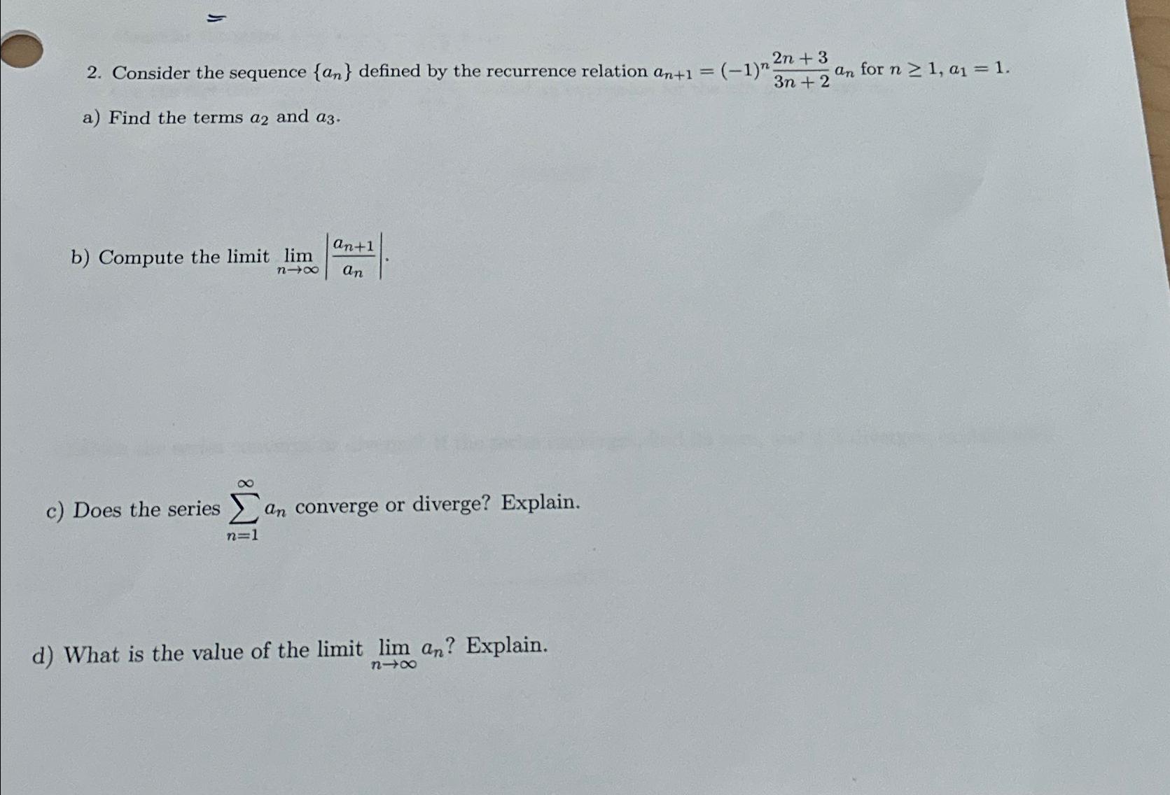 Solved Consider the sequence {an} ﻿defined by the recurrence | Chegg.com