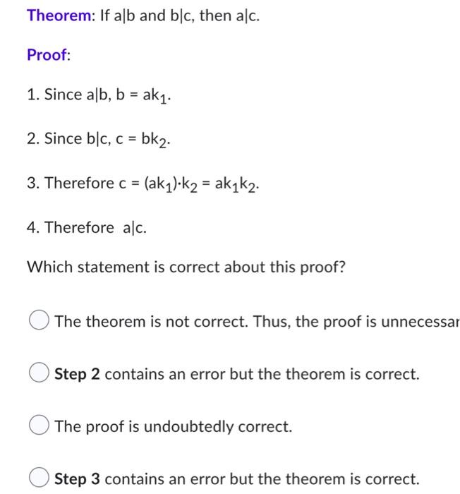 Solved Theorem: If alb and blc, then alc. Proof: 1. Since | Chegg.com