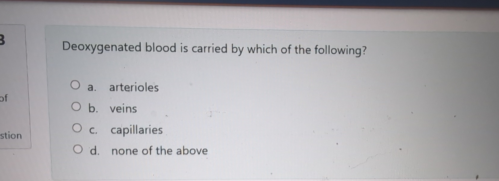 Solved Deoxygenated blood is carried by which of the | Chegg.com