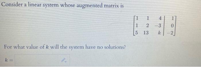 Solved Consider a linear system whose augmented matrix is ſi | Chegg.com