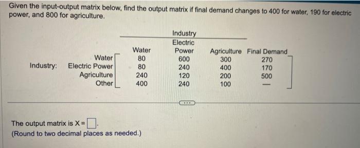 Solved Given The Input Output Matrix Below Find The Output