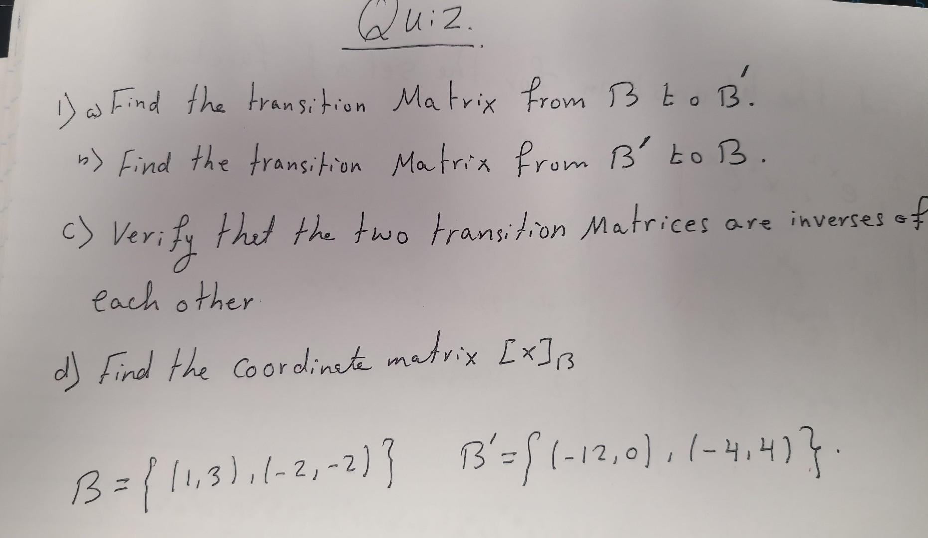 1) w Find the transition Matrix from BE∘B′. b) Find | Chegg.com