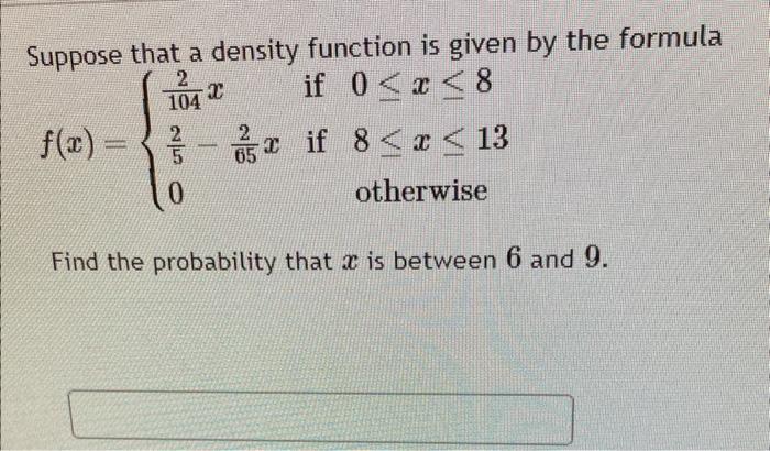 Solved Suppose that a density function is given by the | Chegg.com