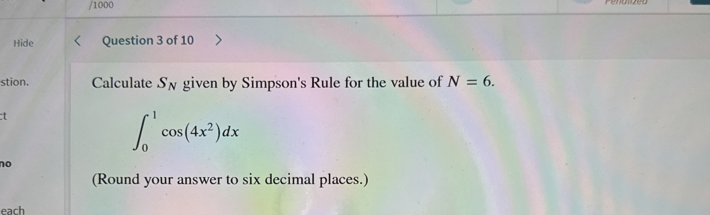 Solved HideQuestion 3 ﻿of 10Calculate SN ﻿given by Simpson's | Chegg.com