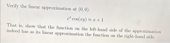 Solved Verify the linear approximation at (0,0). | Chegg.com