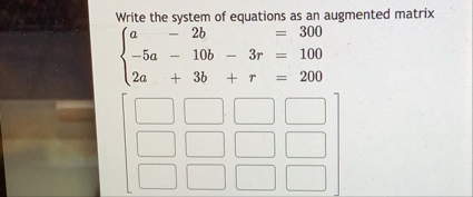 Solved Write the system of equations as an augmented | Chegg.com