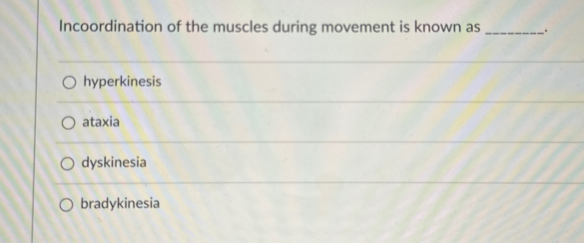 Solved Incoordination of the muscles during movement is | Chegg.com
