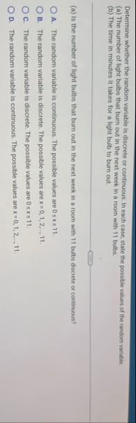 Solved Determine whether the random variable is discrete or | Chegg.com