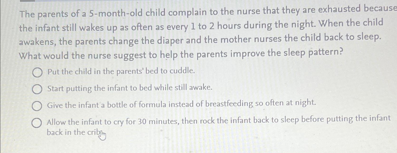 Solved The parents of a 5-month-old child complain to the | Chegg.com