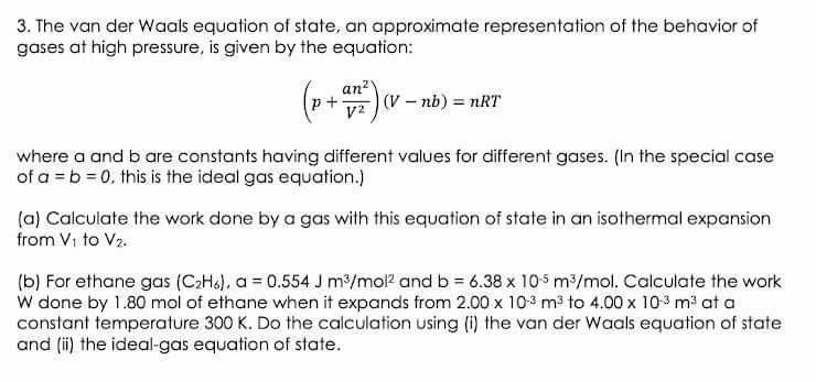 Solved 3. The van der Waals equation of state, an | Chegg.com