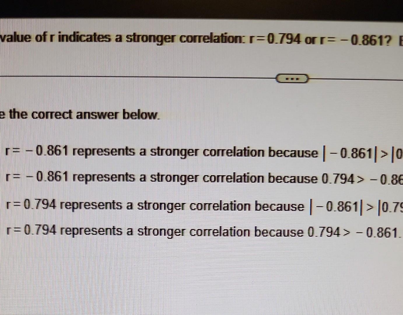Solved value of r indicates a stronger correlation: r=0.794 | Chegg.com