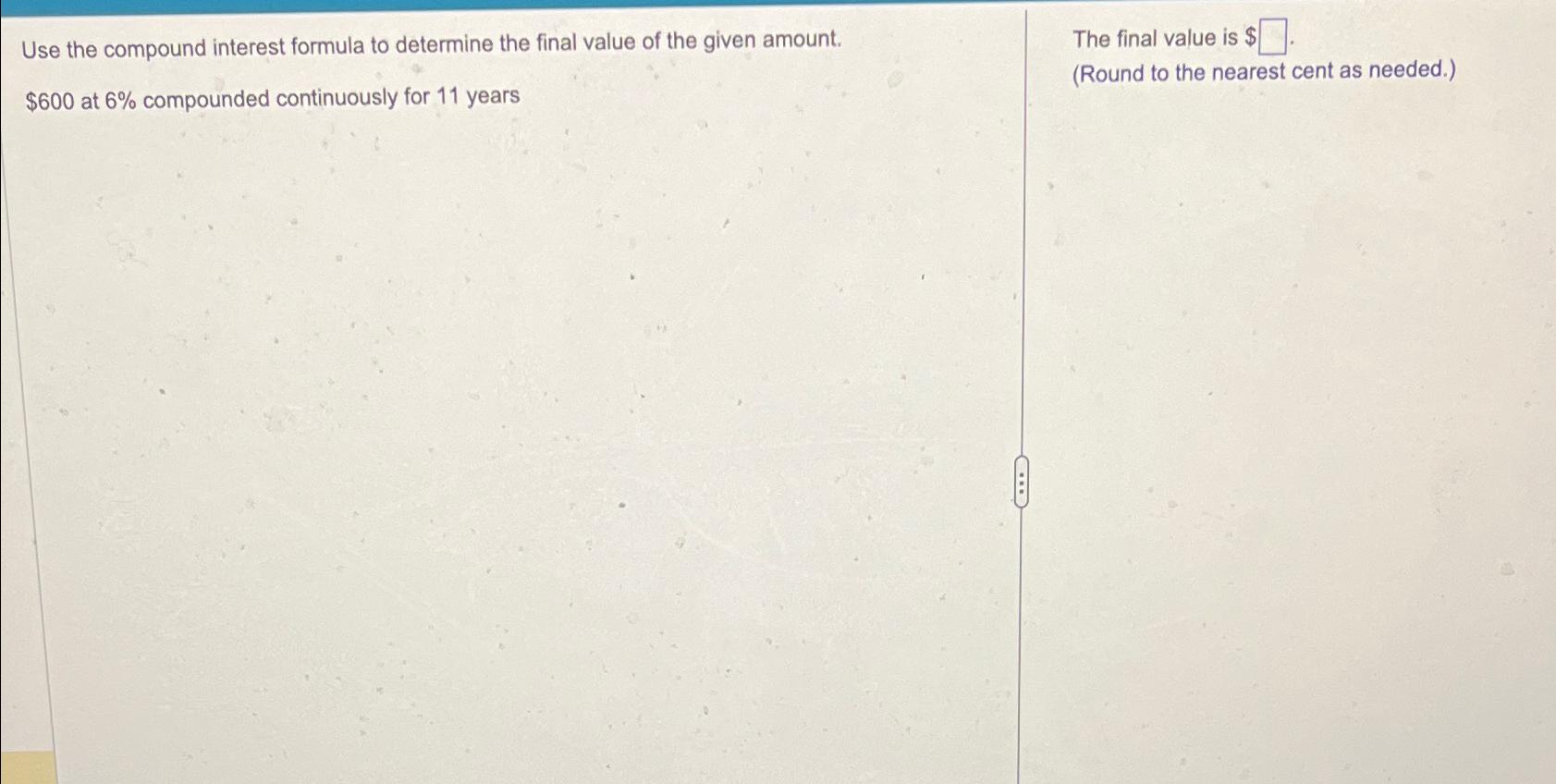 Solved Use the compound interest formula to determine the | Chegg.com
