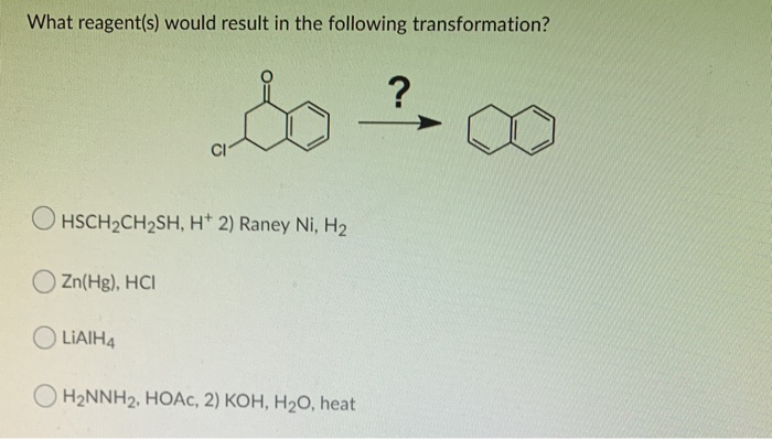 Solved What reagent(s) would result in the following | Chegg.com
