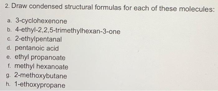 Solved 2. Draw condensed structural formulas for each of | Chegg.com