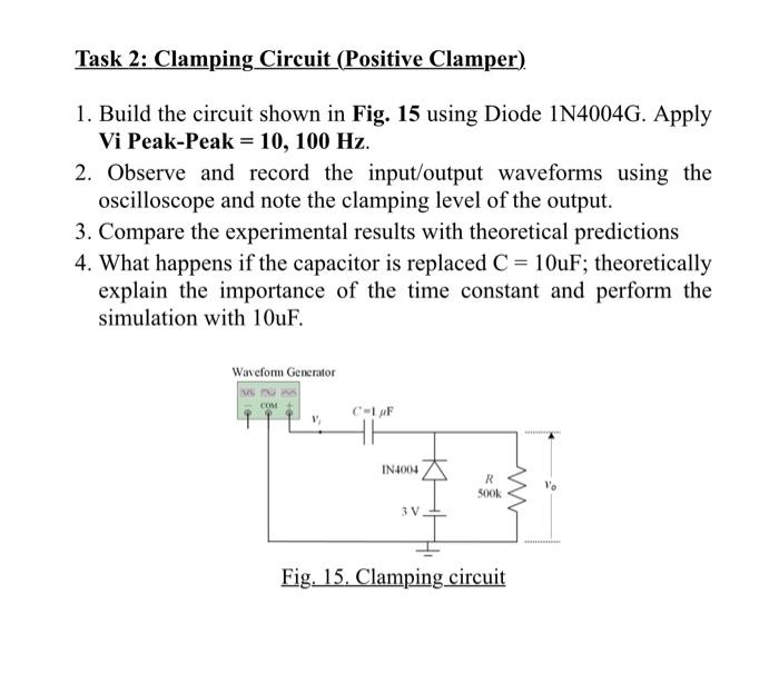 Solved Task 2: Clamping Circuit (Positive Clamper). 1. Build | Chegg.com Solved Task 2: Clamping Circuit (Positive Clamper). 1. Build | Chegg.com