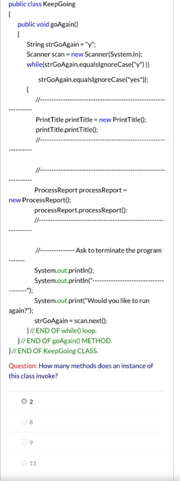 Solved public class KeepGoing public void goAgain() String | Chegg.com