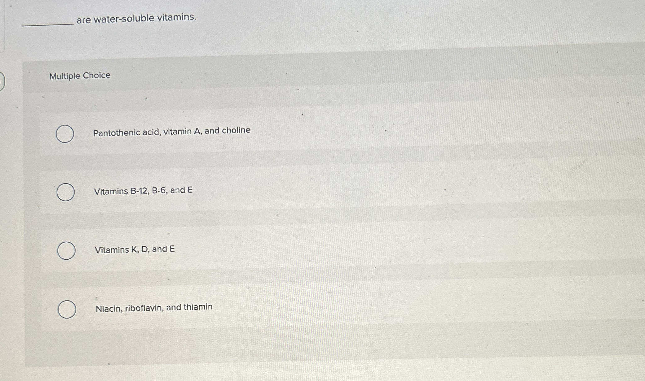 Solved are water-soluble vitamins.Multiple Choice | Chegg.com