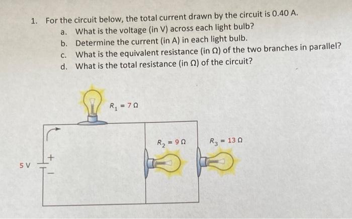 Solved 1. For the circuit below, the total current drawn by | Chegg.com