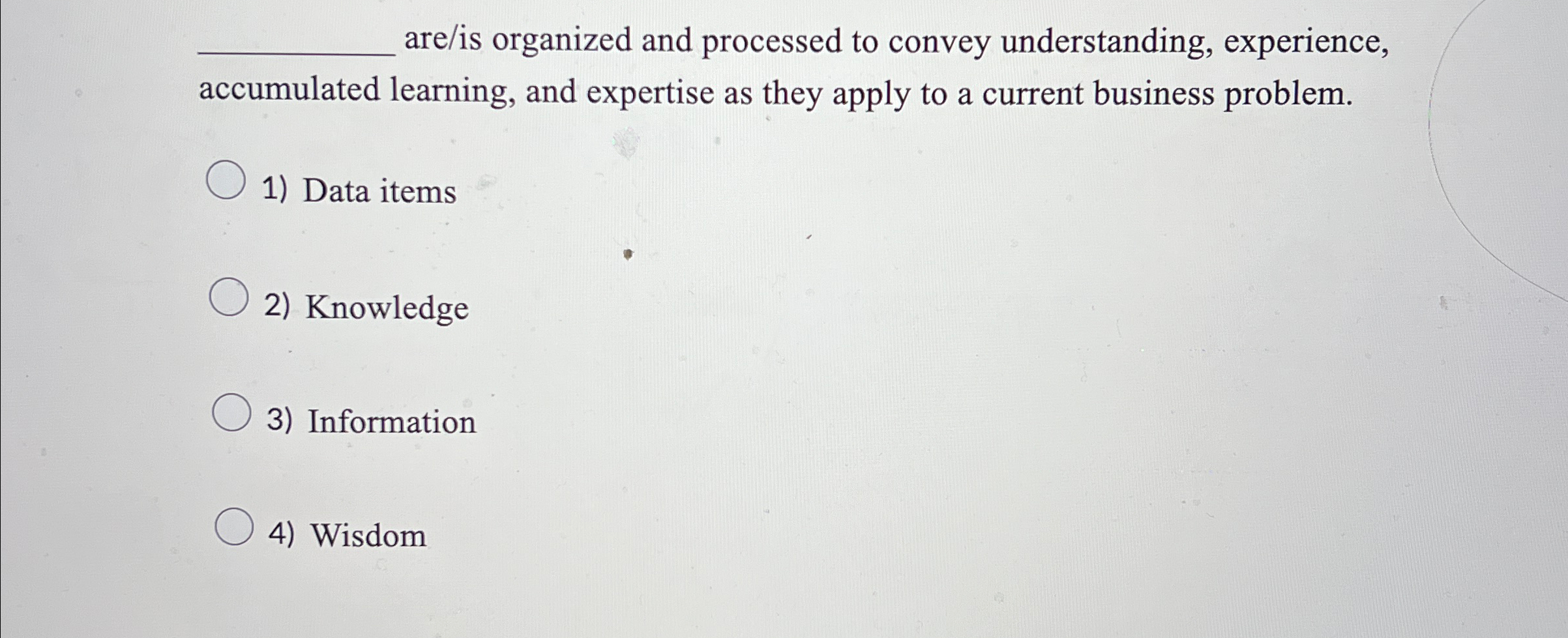 Solved are/is organized and processed to convey | Chegg.com