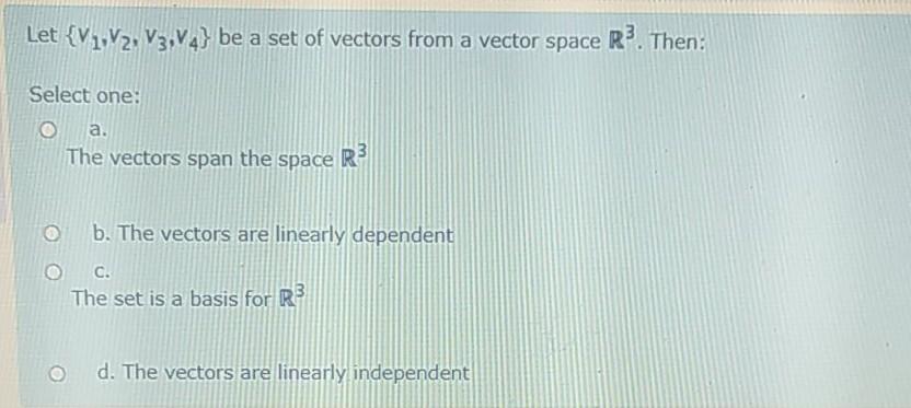 Solved Let {V1, V2, V3,V4} be a set of vectors from a vector | Chegg.com