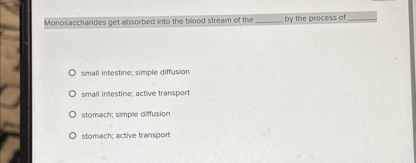Solved Monosaccharides get absorbed into the blood stream of | Chegg.com