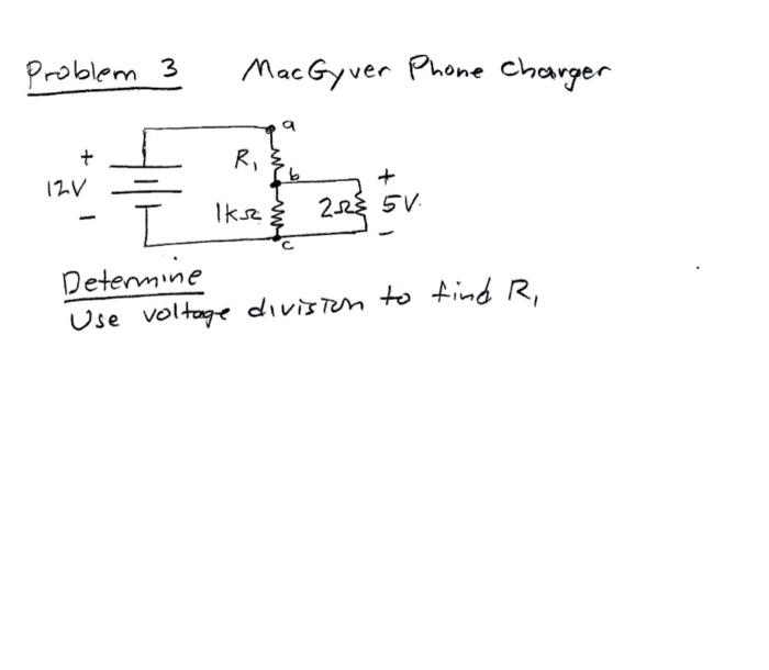 Solved Problem 3 MacGyver Phone Charger Determine Use | Chegg.com