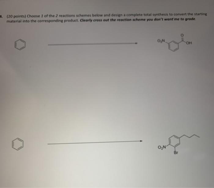 Solved 4. (20 points) Choose 1 of the 2 reactions schemes | Chegg.com