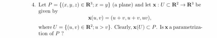 Solved 4 Let P { X Y Z ∈r3 X Y} A Plane And Let X U⊂r2→r3