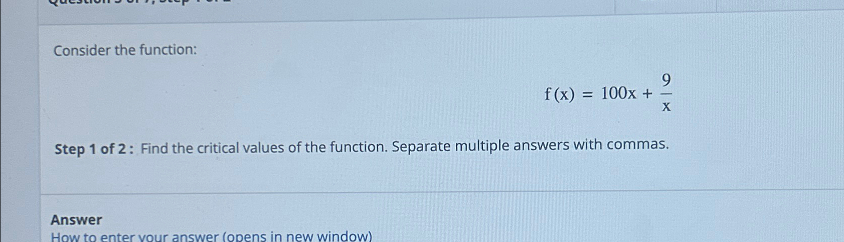 Solved Consider the function:f(x)=100x+9xStep 1 ﻿of 2 ﻿: | Chegg.com