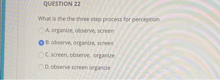 Solved QUESTION 22 What is the the three step process for | Chegg.com