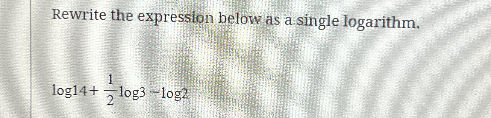 Solved Rewrite the expression below as a single | Chegg.com
