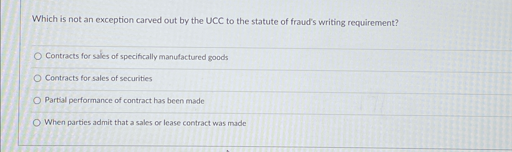 Solved Which is not an exception carved out by the UCC to | Chegg.com