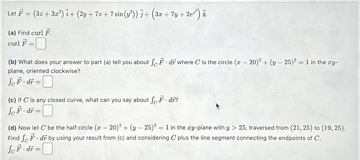 Solved Let F=(3z+3x2)i+(2y+7z+7sin(y2))j+(3x+7y+2ez2)k (a) | Chegg.com