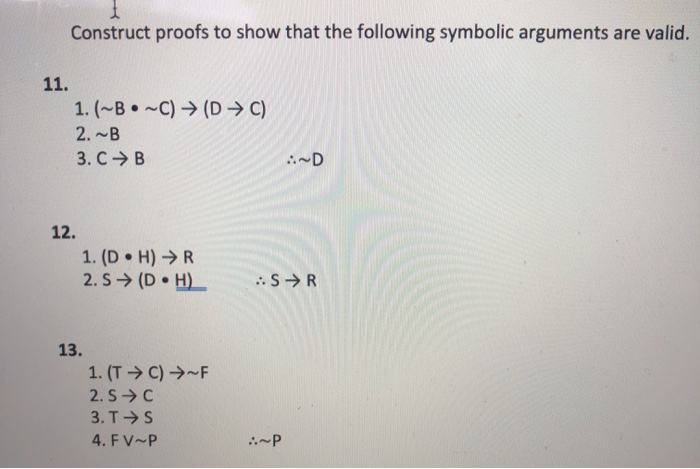 Solved Construct Proofs To Show That The Following Symbolic 