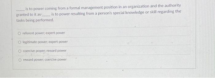Solved is to power coming from a formal management position | Chegg.com