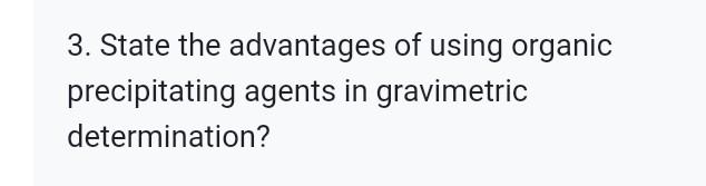 Solved 3. State the advantages of using organic | Chegg.com