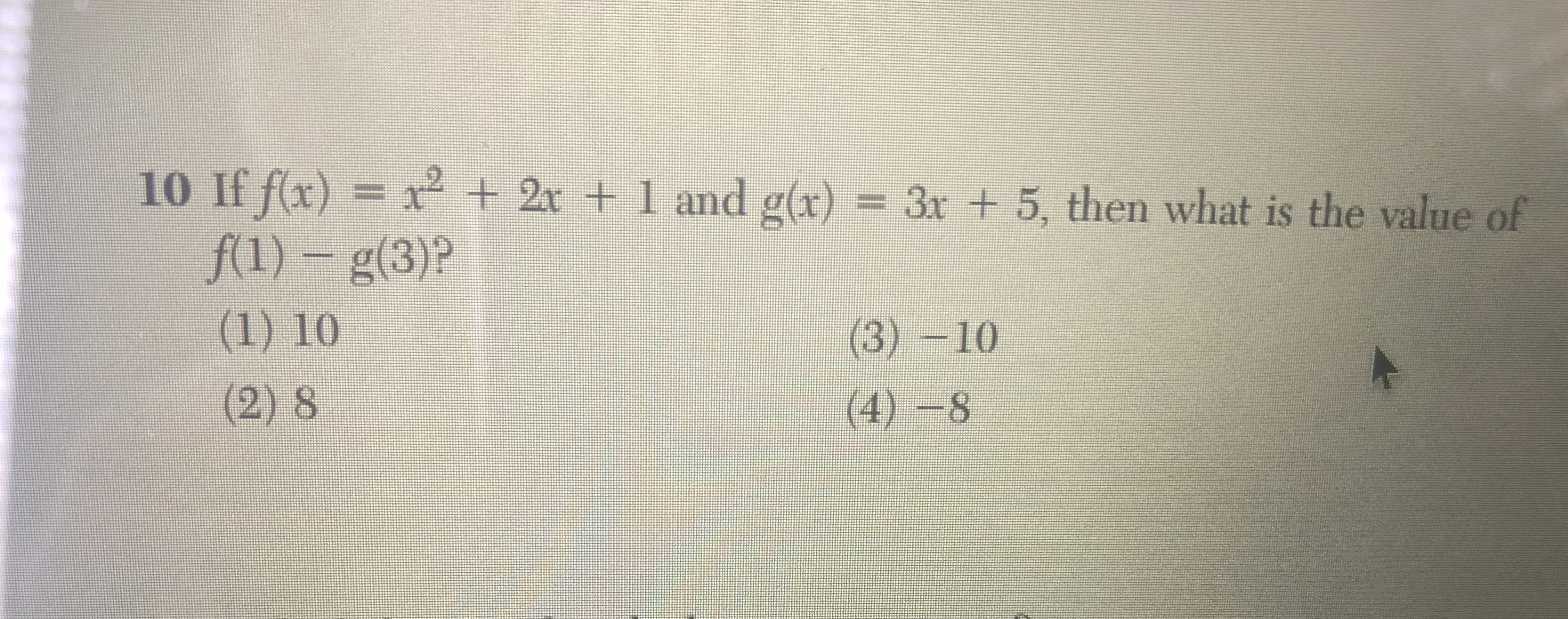 Solved 10 ﻿If f(x)=x2+2x+1 ﻿and g(x)=3x+5, ﻿then what is the | Chegg.com