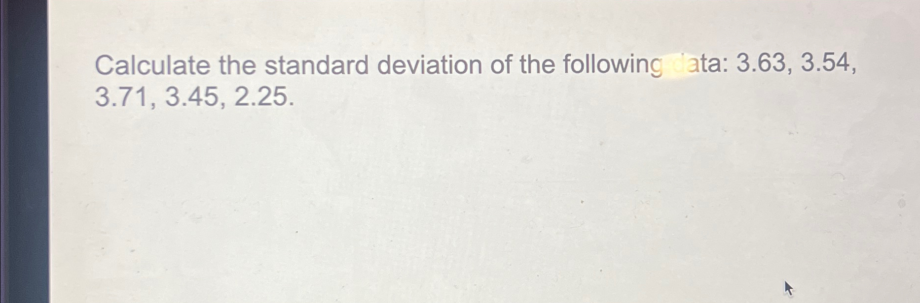Calculate the standard deviation of the following | Chegg.com