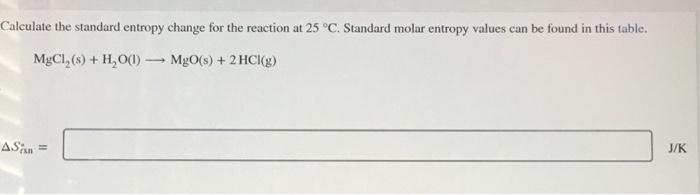 Solved Calculate the standard entropy change for the | Chegg.com