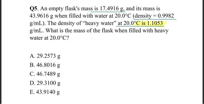 Solved Q5. An empty flask's mass is 17.4916 g, and its mass | Chegg.com