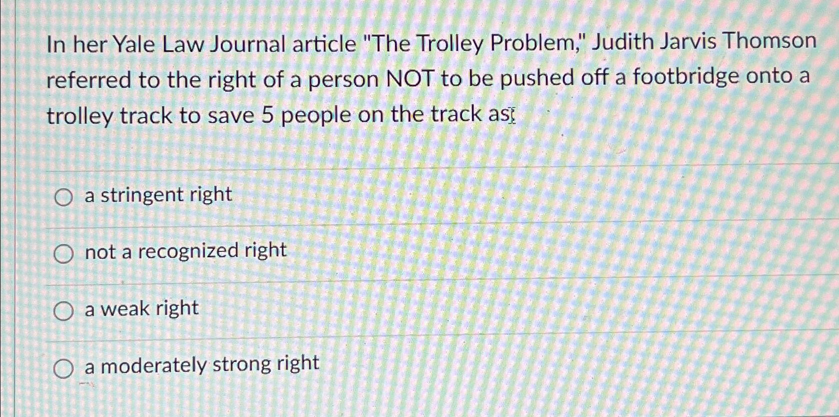 Solved In her Yale Law Journal article "The Trolley | Chegg.com