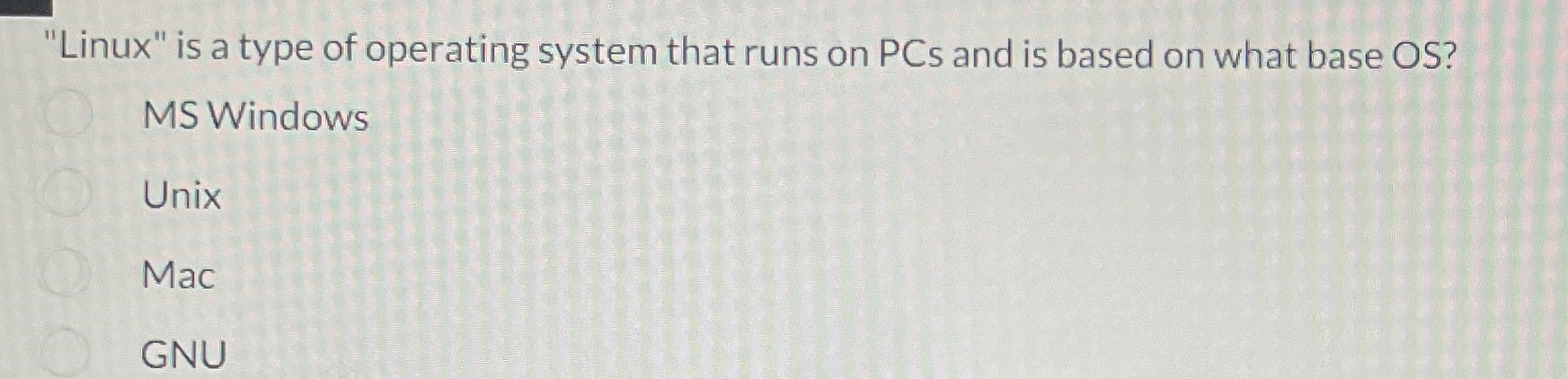 Solved "Linux" is a type of operating system that runs on | Chegg.com