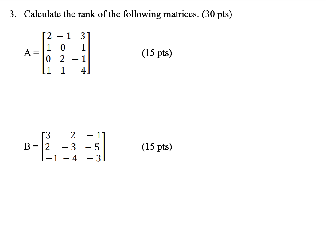 Solved Calculate the rank of the following matrices. | Chegg.com