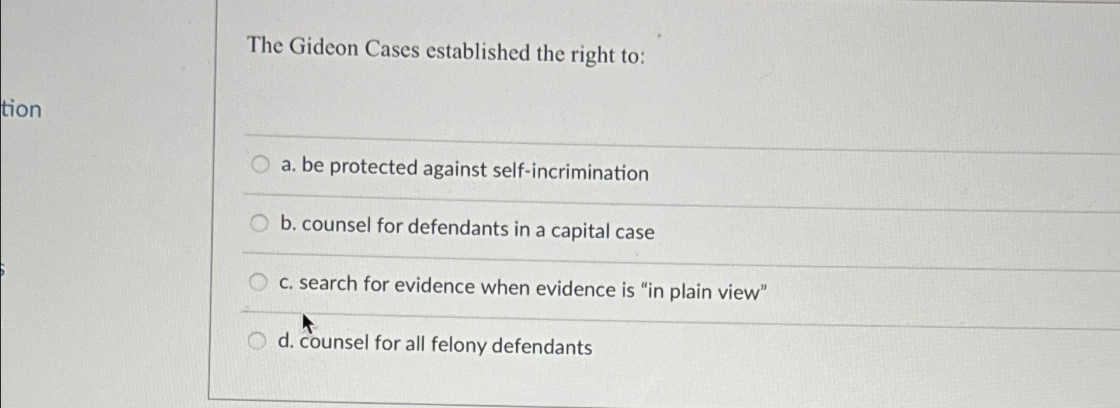Solved The Gideon Cases established the right to:a. ﻿be | Chegg.com