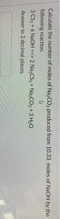 Solved Calculate the number of moles of Na2CO3 produced from | Chegg.com