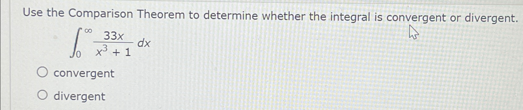 Solved Use the Comparison Theorem to determine whether the | Chegg.com
