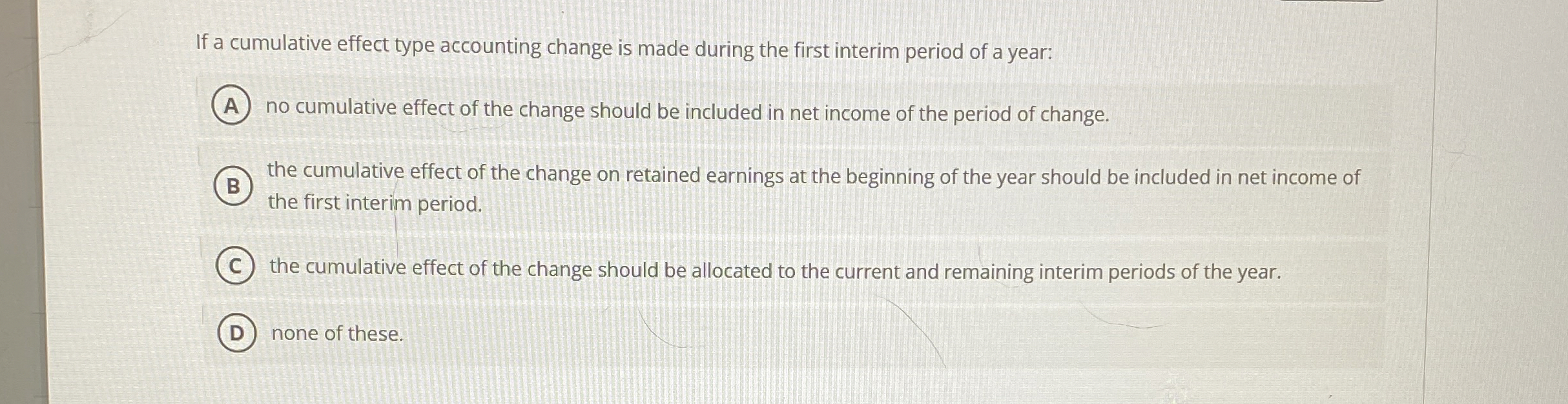 Solved If a cumulative effect type accounting change is made | Chegg.com
